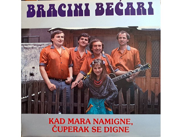 LP folk: BRACINI BEĆARI - KAD MARA NAMIGNE (1987) NOVA