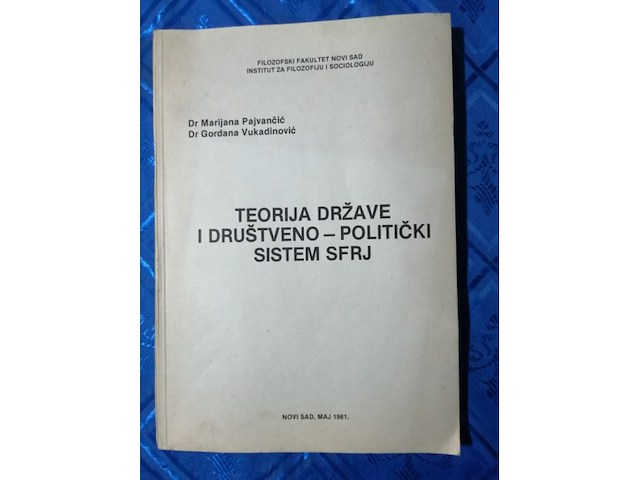 TEORIJA DRŽAVE I DRUŠTVENO - POLITIČKI SISTEM SFRJ