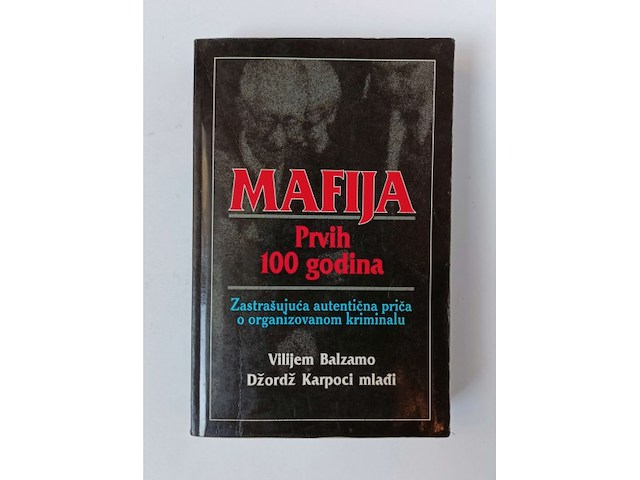 MAFIJA PRVIH 100 GODINA