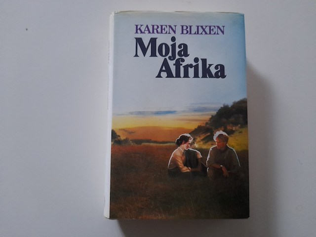 Moja Afrika - Karen Blixen