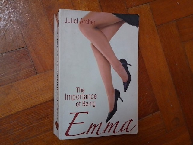 THE IMPORTANCE OF BEING EMMA, Juliet Archer