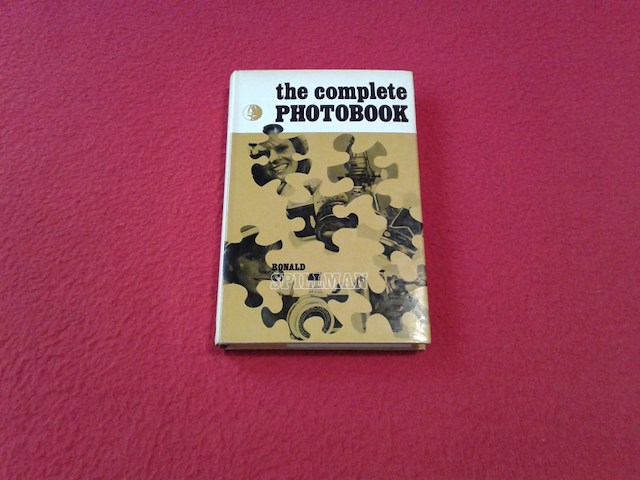 The Complete Photobook - Ronald Spillman