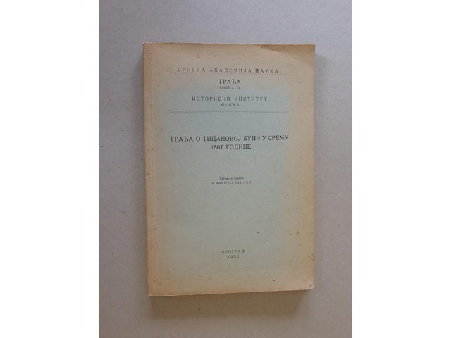 Živan Sečanski - Građa o Ticanovoj buni u Sremu 1807 g