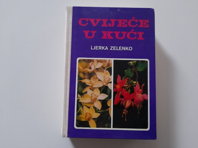 Cvijeće u kući - Ljerka Zelenko