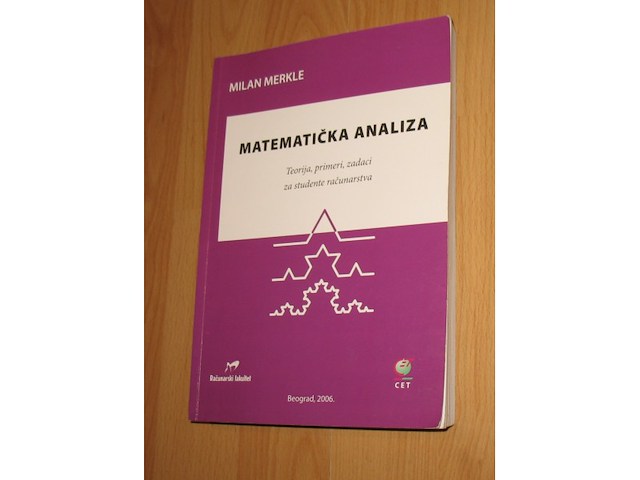 MATEMATICKA ANALIZA Milan Merkle CET