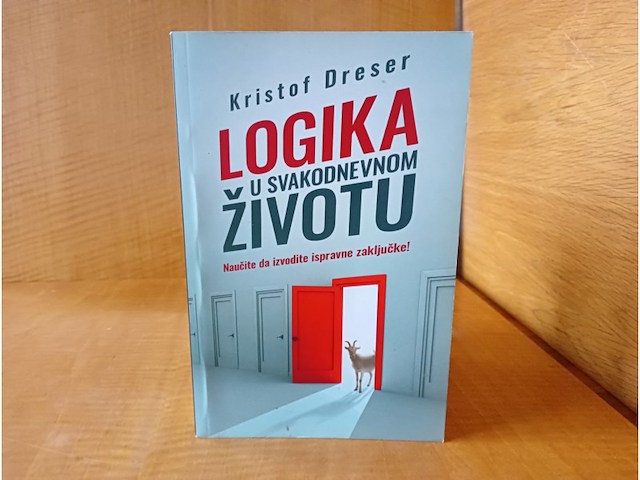 Kristof Dreser - LOGIKA u svakodnevnom zivotu