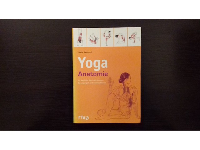 YOGA ANATOMIE,Leslie Kaminoff