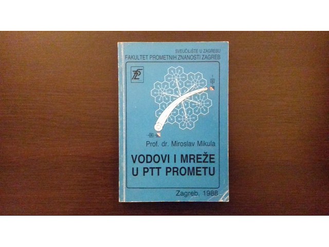 Vodovi i mreže u ptt prometu,Miroslav Mikula