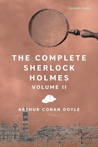 The Complete Sherlock Holmes, Vol. 2