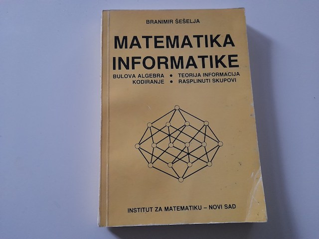 Matematika informatike - Branimir Šešelja