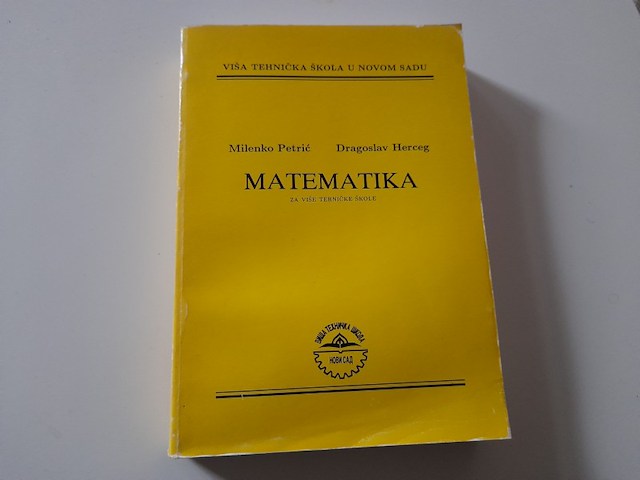 Matematika za više tehničke škole-M. Petrić, D. Herceg