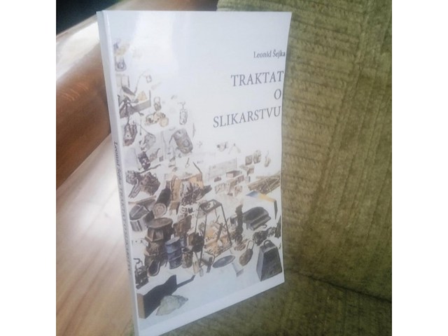 TRAKTAT O SLIKARSTVU - Leonid Šejka