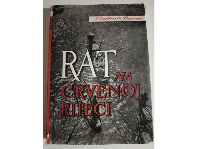 Rat na crvenoj rijeci - Vladimir Baum