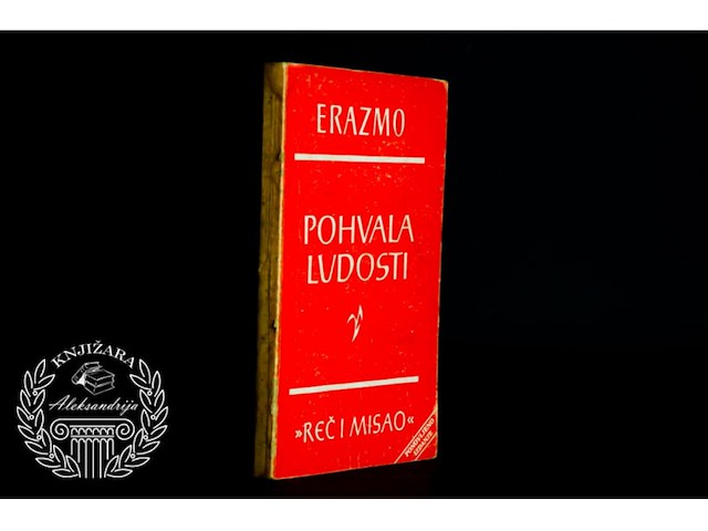 Erazmo Roterdamski Pohvala ludosti