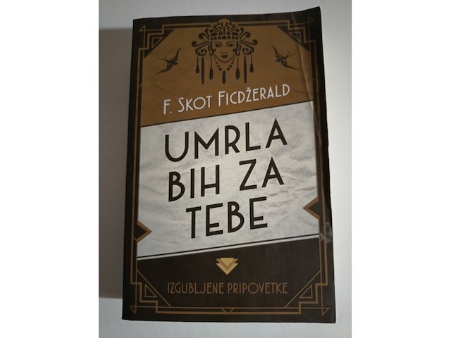 Umrla bih za tebe - F. Skot Fitcdžerald