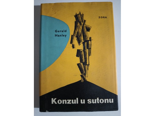 Konzul u sutonu - Gerald Hanley