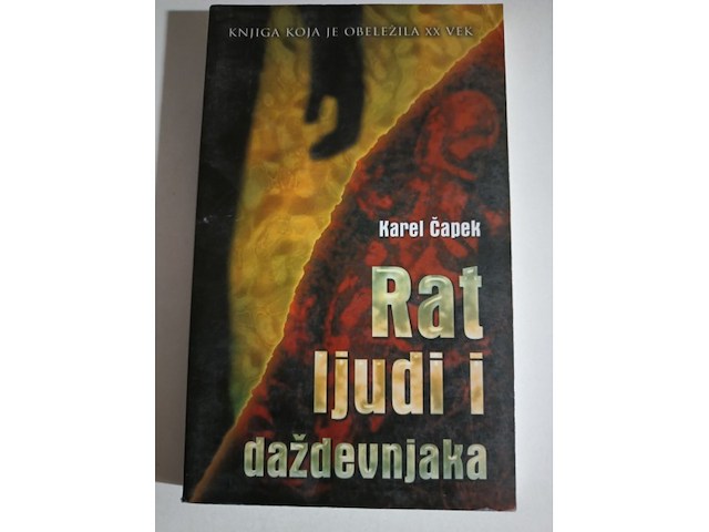 Rat ljudi i daždevnjaka - Karel Čapek