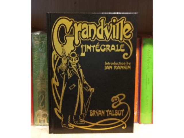 GRANDVILLE L`Intégrale Bryan Talbot