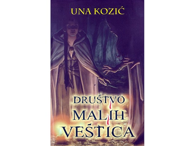 Društvo malih veštica - Una Kozić