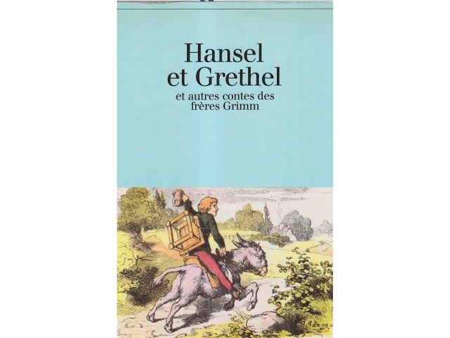 HANSEL ET GRETHEL