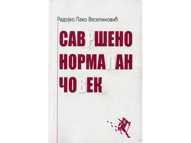 Savršeno normalan čovek - Radojko Lako Veselinov