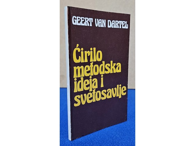 Ćirilometodska ideja i svetosavlje - Geert van Dartel