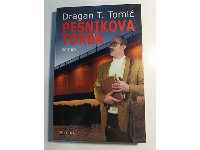 Pesnikova torba - Dragan T. Tomić