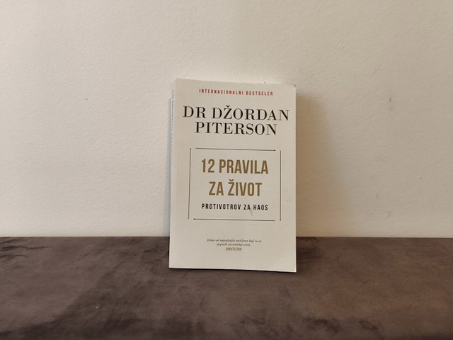 12 pravila za život - Džordan Piterson