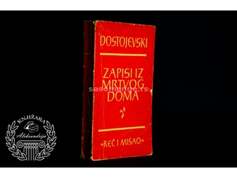 Fjodor Mihailovič Dostojevski Zapisi iz mrtvog doma