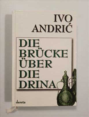 Die Brücke über die Drina - Ivo Andric