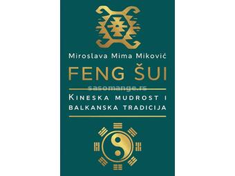 Feng šui : kineska mudrost i balkanska tradicija