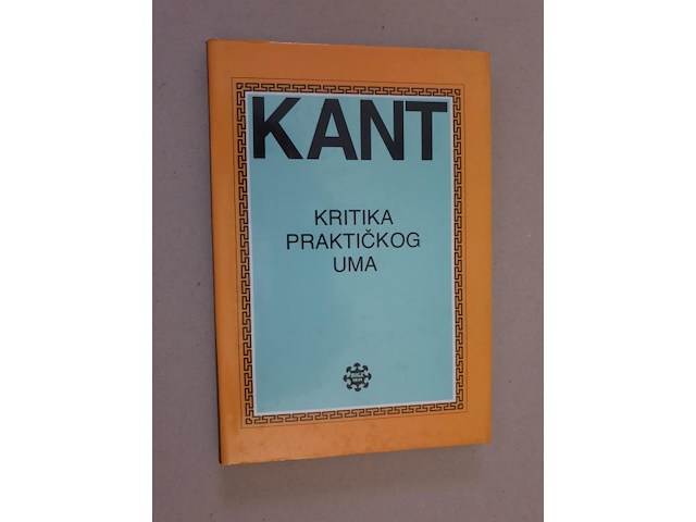 Immanuel Kant - Kritika praktičnoga uma