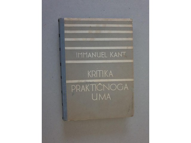 Immanuel Kant - Kritika praktičnoga uma