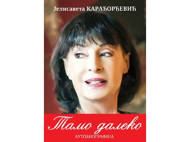 Jelisaveta Karađorđević - Tamo daleko