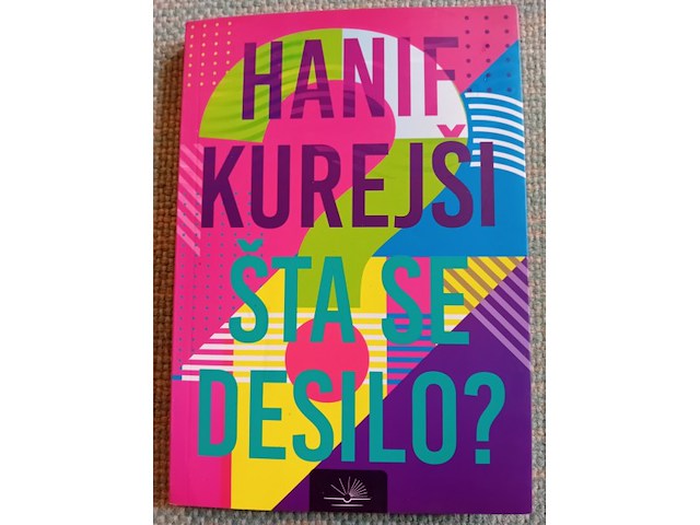 Hanif Kurejši Šta se desilo