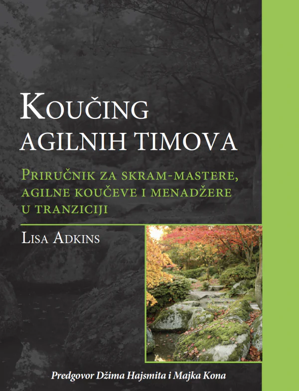 Koučing agilnih timova : priručnik za skram-mastere, agilne koučeve i projektne menadžere u tranziciji