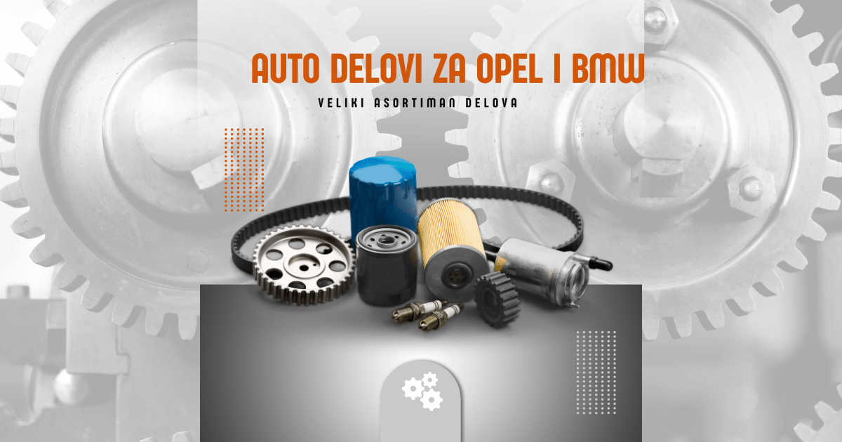 Auto delovi za Opel i BMW