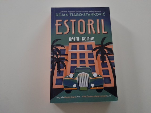 Estoril - Ratni roman, Dejan Tiago-Stanković