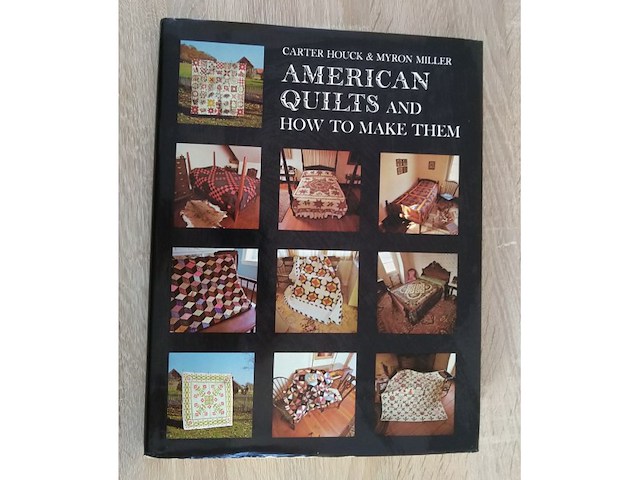 American Quilts and How to Make Them