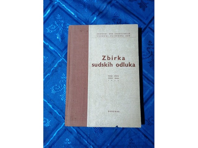 ZBIRKA SUDSKIH ODLUKA knjiga deseta, sveska druga, 1965