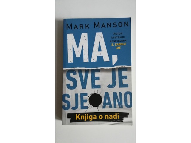 Mark Manson MA SVE JE SJEBANO