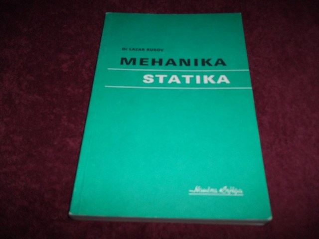 MEHANIKA STATIKA - Dr Lazar Rusov