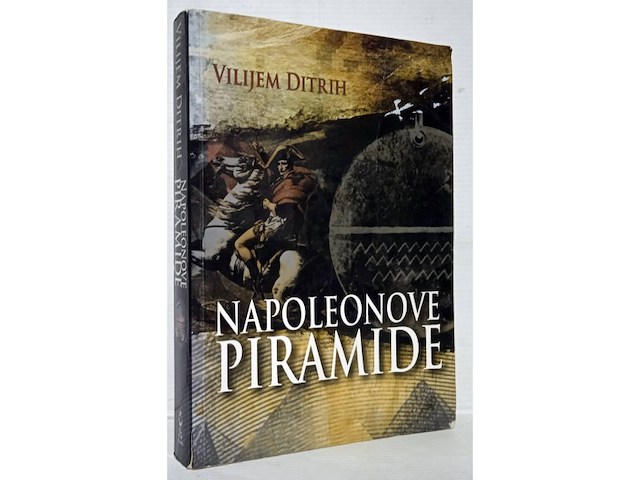 Vilijem Ditrih - Napoleonove piramide