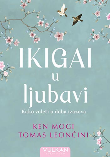 Ikigai u ljubavi – Ken Mogi, Tomas Leončini