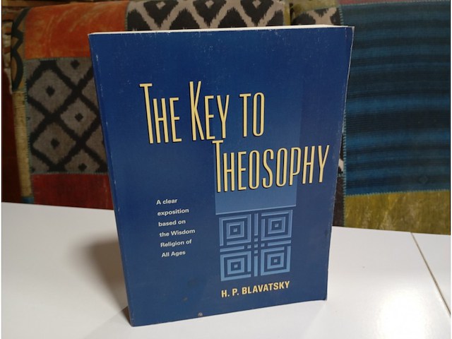 The Key to Theosophy H.P.Blavatsky