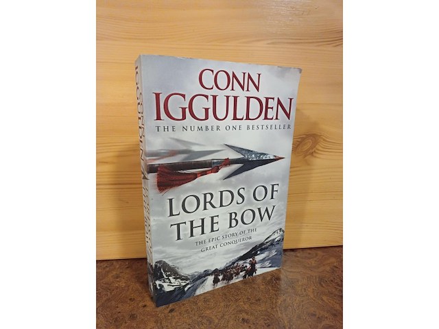 Lords Of The Bow - Conn Iggulden