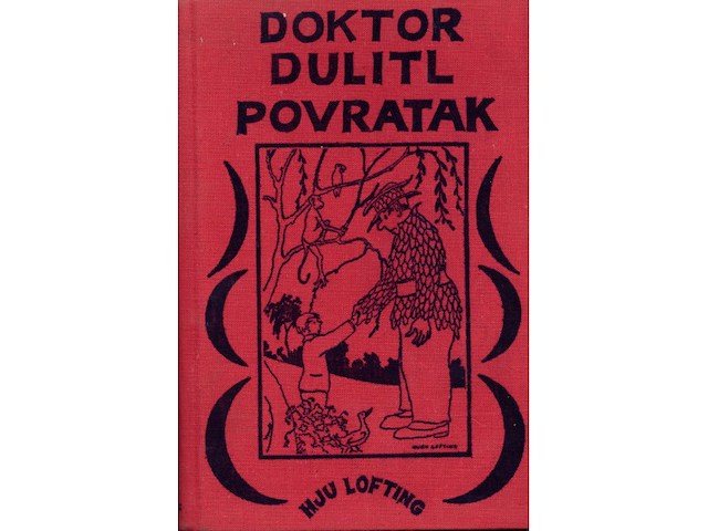 Hju Lofting - DOKTOR DULITL POVRATAK