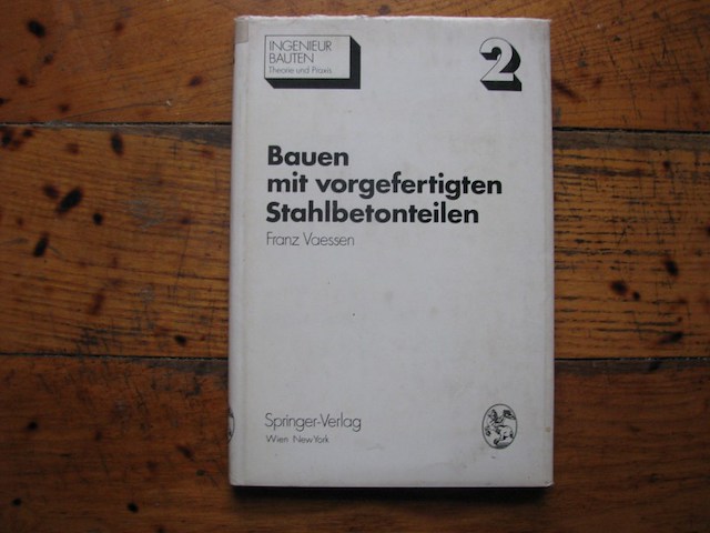 FRANZ VAESSE-BAUEN MIT VORTEFERTIGTEN STAHLBETONTEILEN