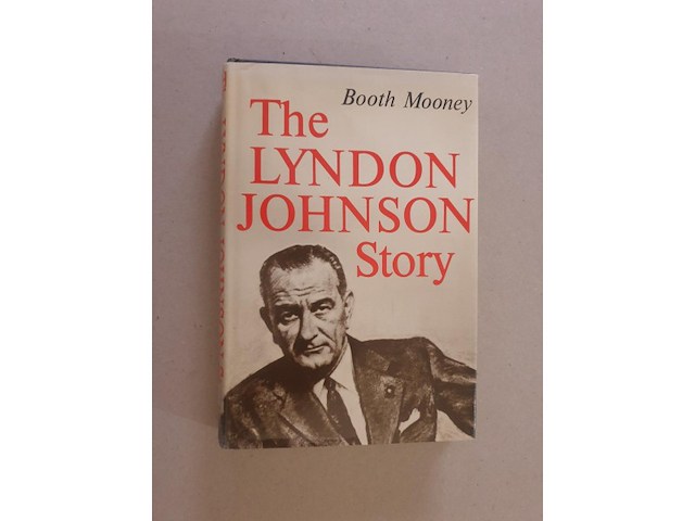 The Lyndon Johnson Story - Booth Mooney