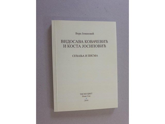 Vidosava Kovacevic o Kosta Josipovic, secanja i pisma